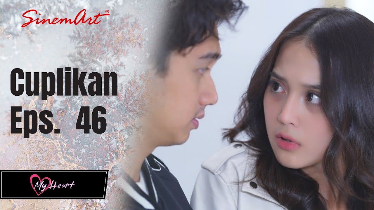 My Heart | Cuplikan Eps. 46 - YouTube