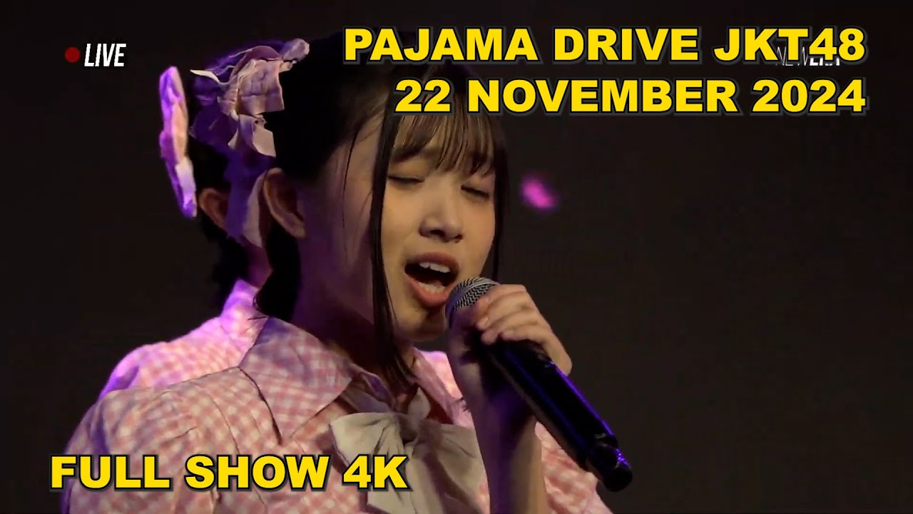 FULL SHOW 4K Pajama Drive JKT48 - 22 November 2024 - YouTube