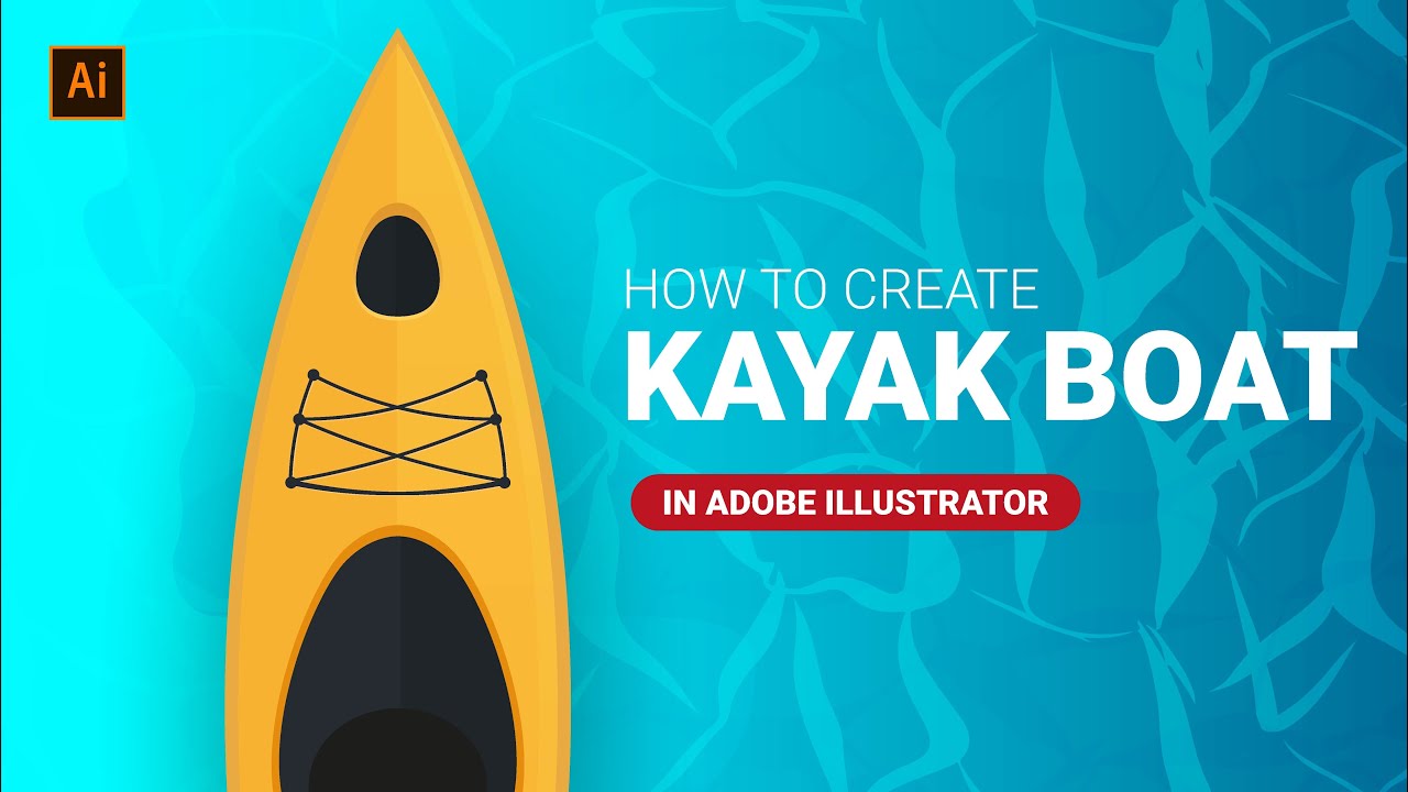 How to Create Kayak Boat in Adobe Illustrator | Speed Art - YouTube