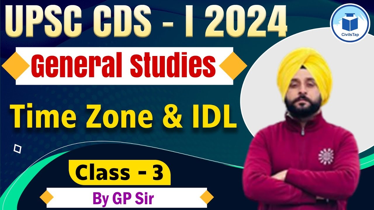 UPSC CDS - I 2024 | English | Time Zone & IDL | Class - 3 | By GP Sir ...