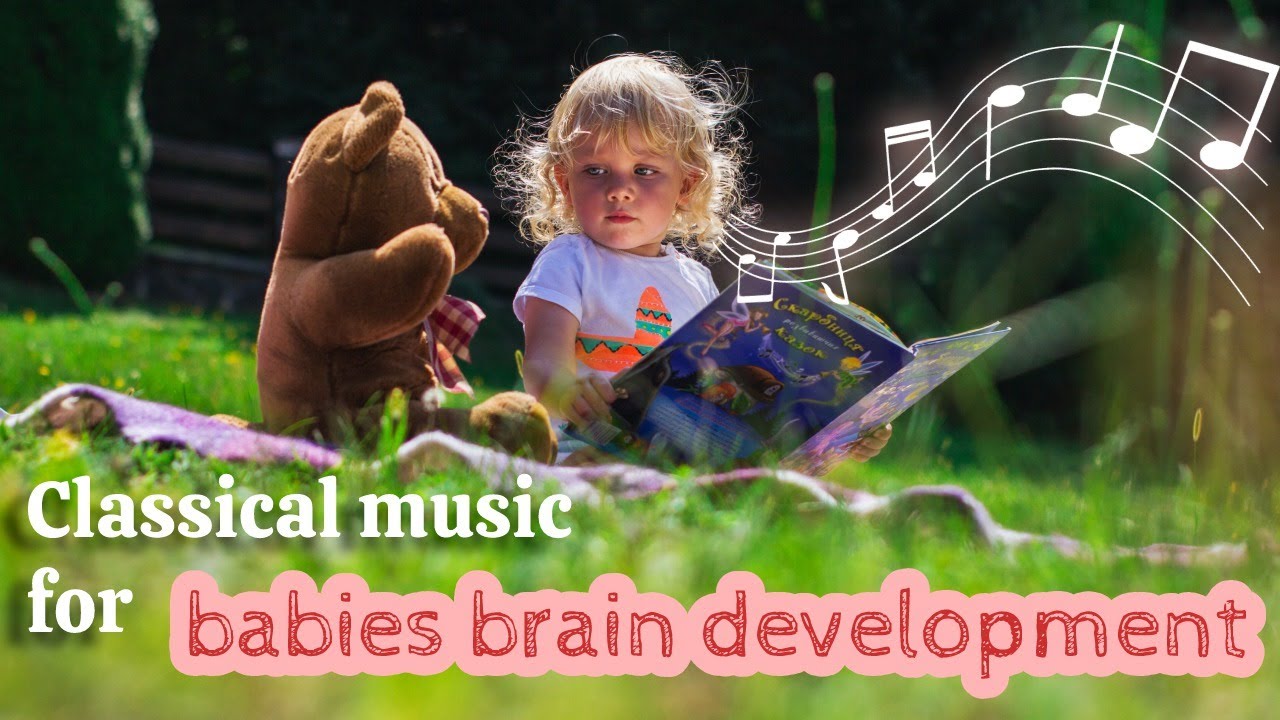 Classical Music For Babies Brain Development YouTube classical-music-for-babies-brain-development-youtube