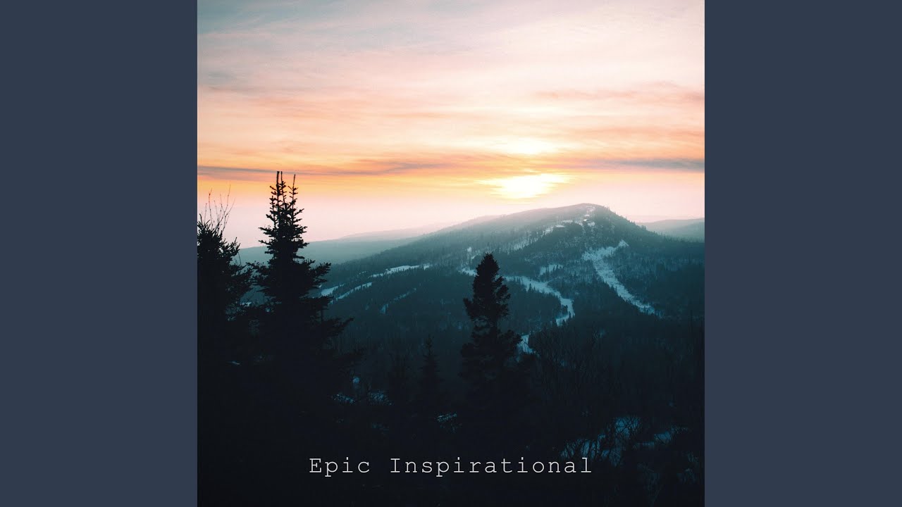Epic Inspirational - YouTube