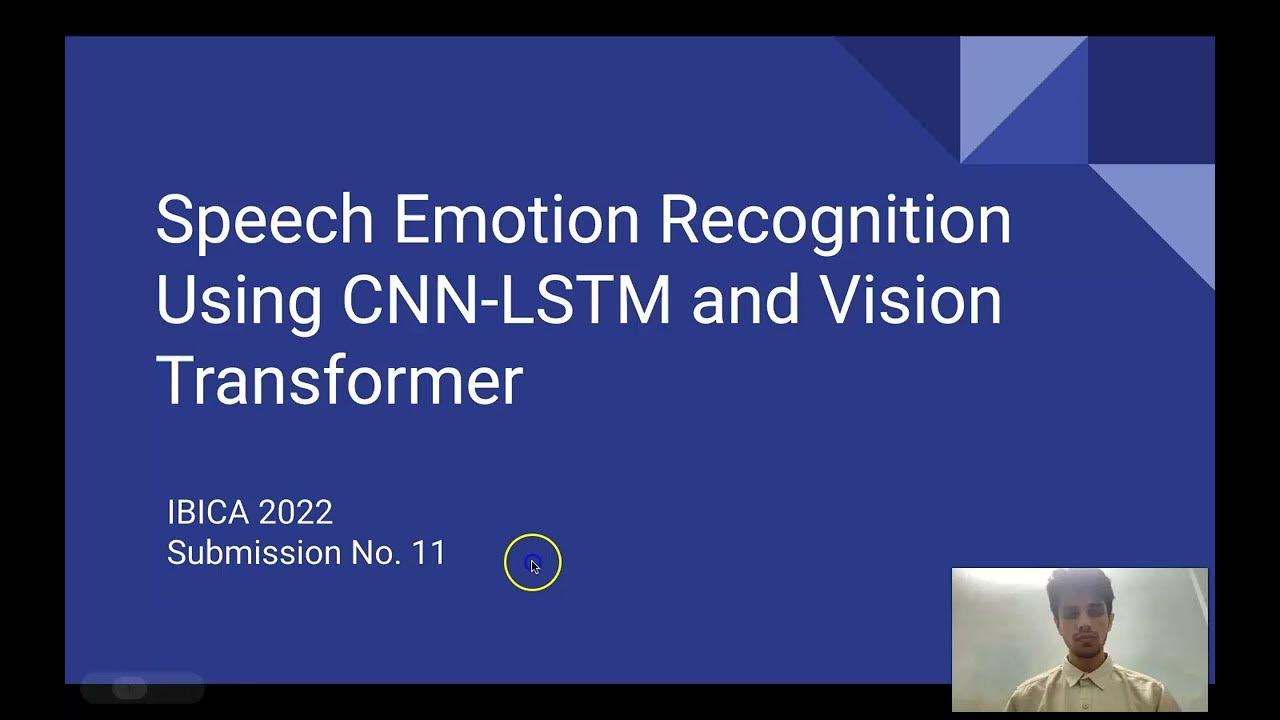 Paper ID #11 | Speech Emotion Recognition Using CNN-LSTM And Vision ...