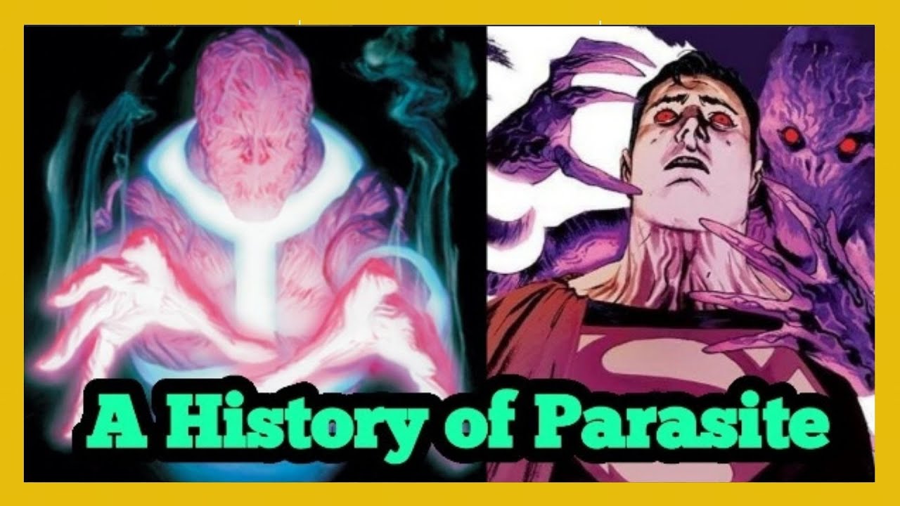 UNRAVELING THE ENIGMA: EXPLORING PARASITE, SUPERMAN'S MYTHIC VILLAIN # ...
