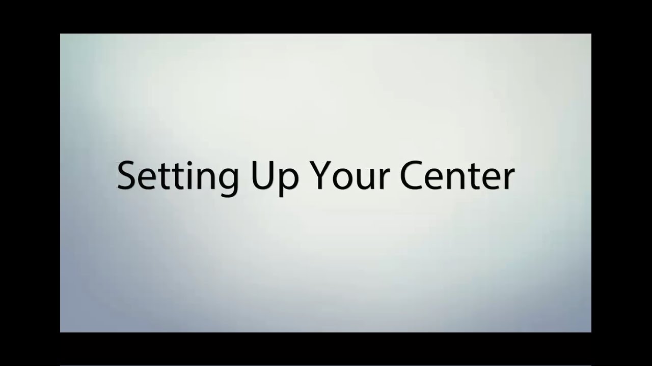 Setting Up Your Center - YouTube