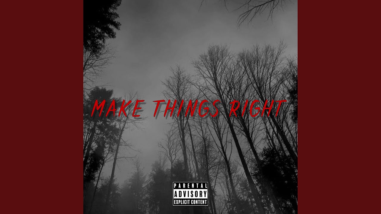 Make Things Right - YouTube Music