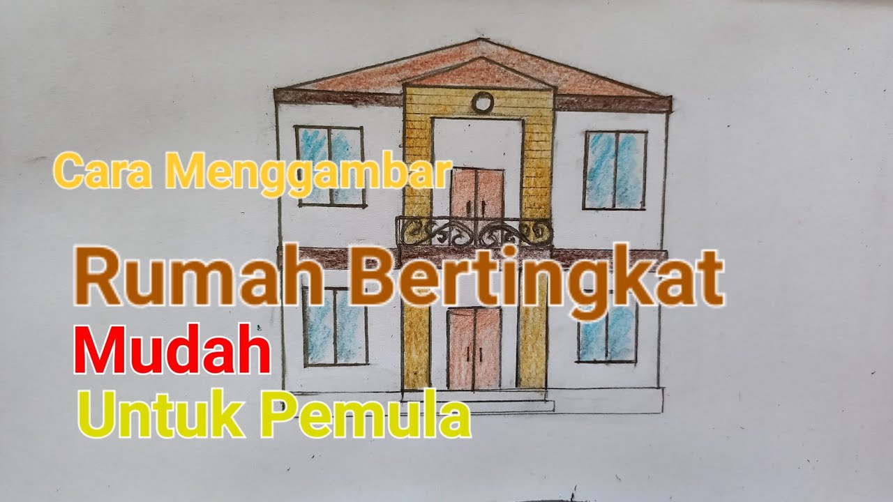 Cara Menggambar Rumah Tingkat || How To Draw a House #drawing # ...