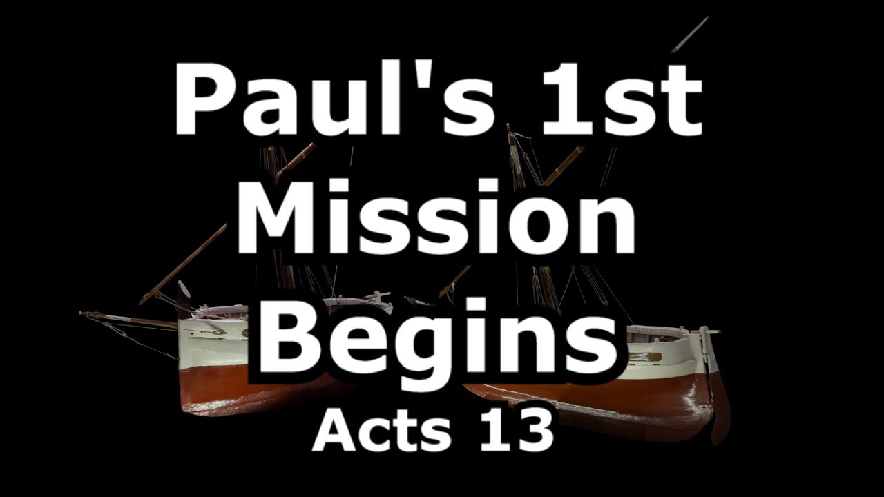 Paul's 1st Mission Begins (Acts 13) - YouTube