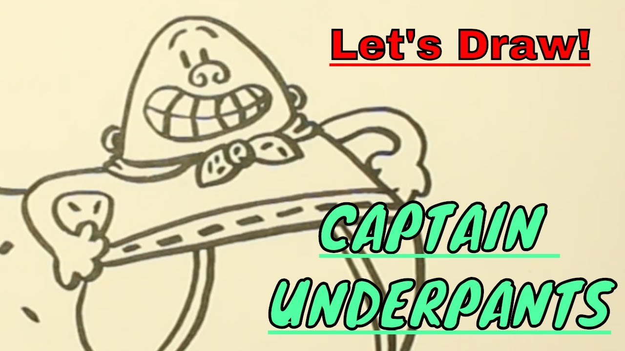 How to Draw Captain UnderPants - YouTube