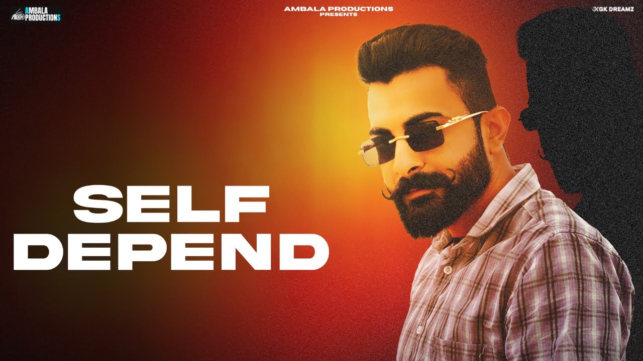 Self Depend - Gulshaan Dhot | New Punjabi Song 2025 | Happy Manewala ...