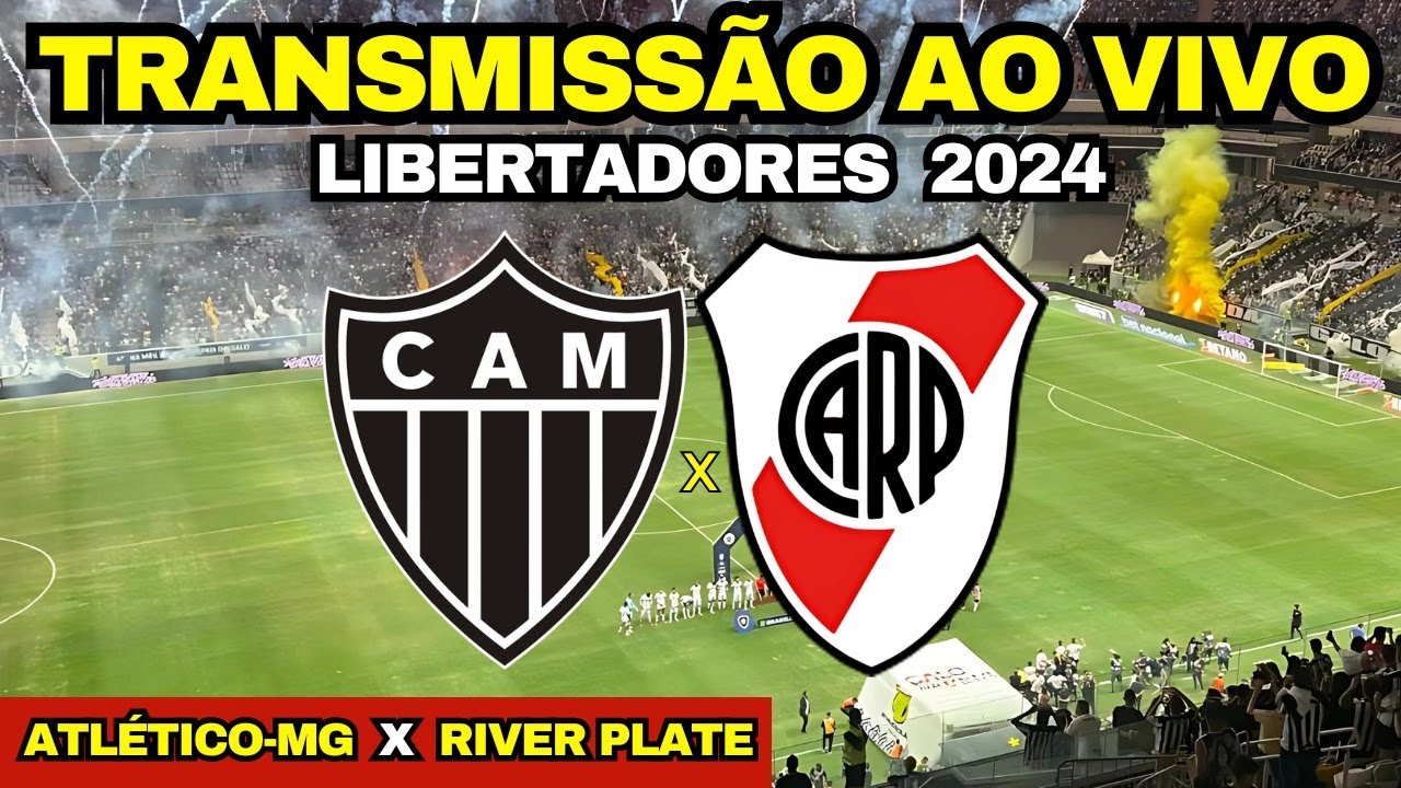 ATLÉTICO MG X RIVER PLATE - TRANSMISSÃO AO VIVO DIRETO DA ARENA MRV ...