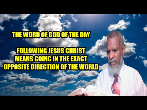 Following Jesus Christ Means Going In the Exact Opposite Direction Of ...