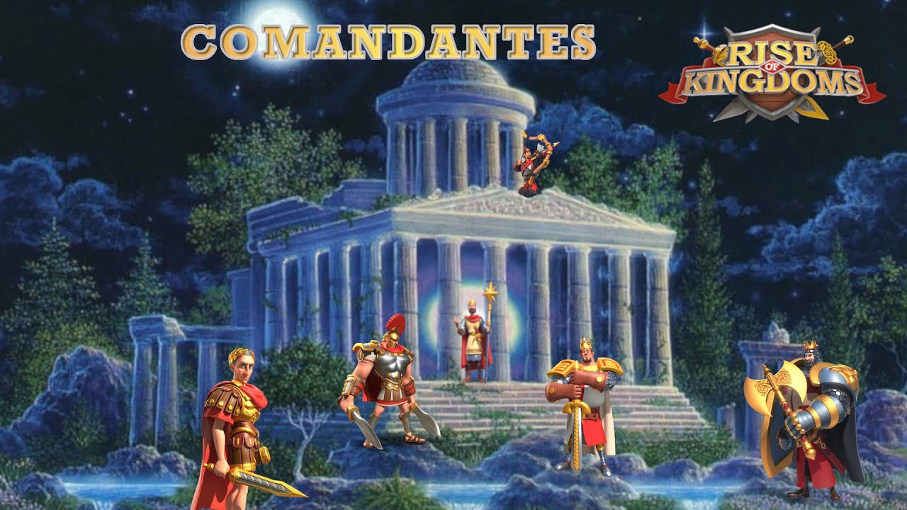 Comandantes, como funcionan? Rise of kingdoms (RoK) - YouTube