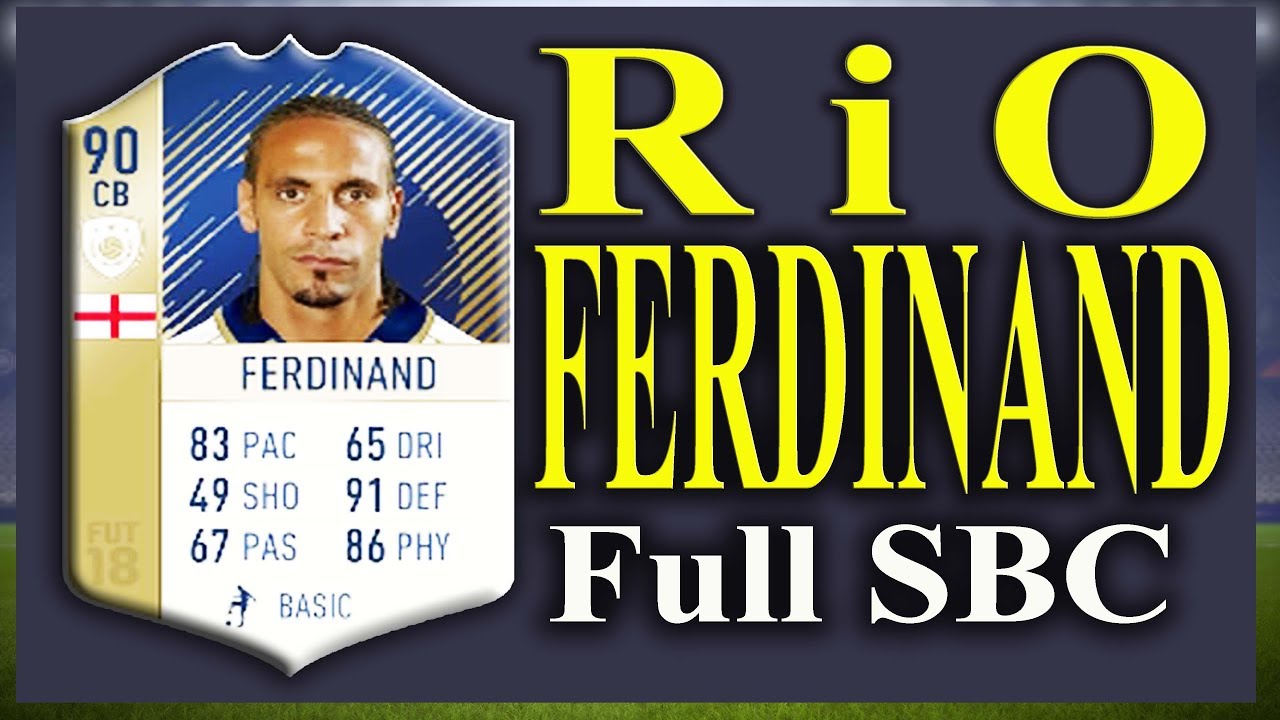FIFA 18 - ICON RIO FERDINAND FULL SBC - CHEAPEST SOLUTION - YouTube