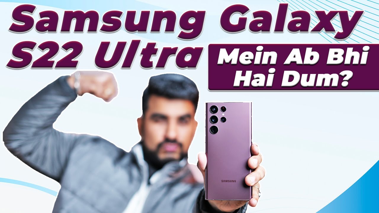 Samsung Galaxy S22 Ultra performance test: Is it worth to buy after one ...