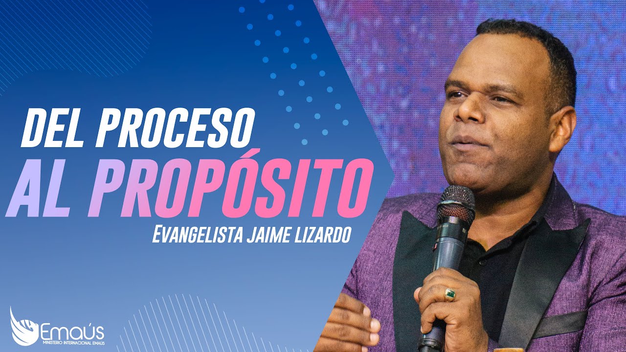 Evangelista Jaime Lizardo - Del proceso al propósito - - YouTube