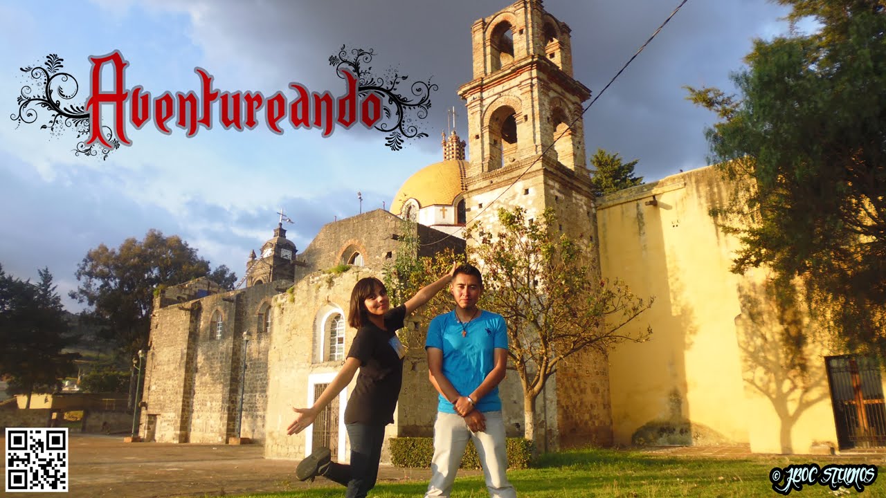Aventureando en Tizatlán - YouTube