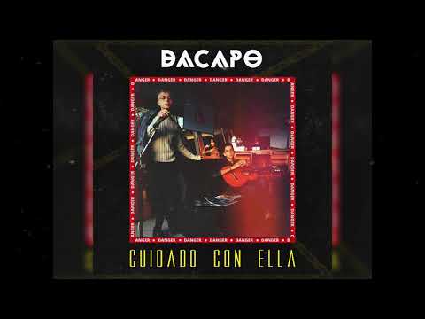 Dacapo - Cuidado Con Ella (Audio)