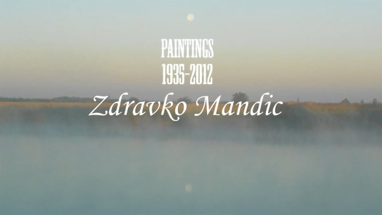 Zdravko Mandic - Paintings - YouTube