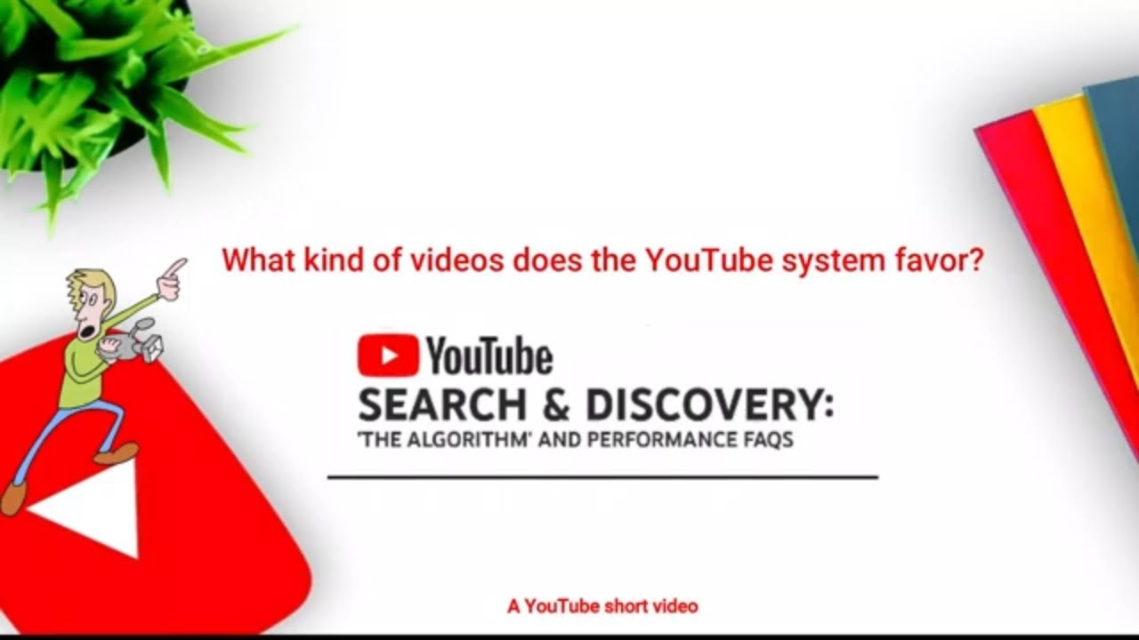 What kind of videos does the YouTube system favor? - YouTube