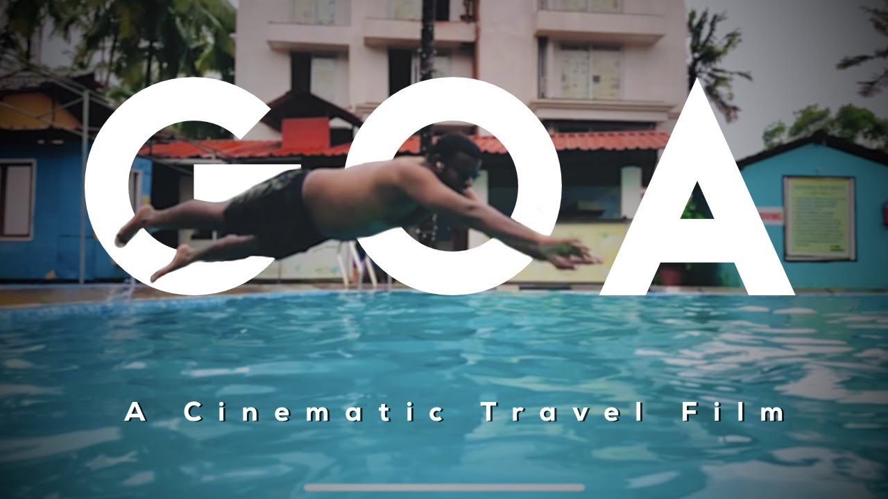 Let's Go GOA - A Cinematic Travel Film. | INDIA | - YouTube