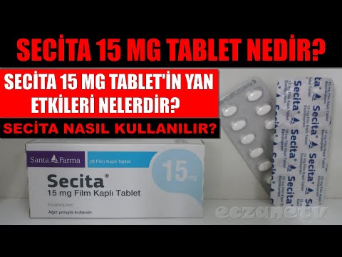 Secita 15 Mg Tablet Nedir? Secita Tablet'in Yan Etkileri Nelerdir? Secita Tablet Nasıl Kullanılır?