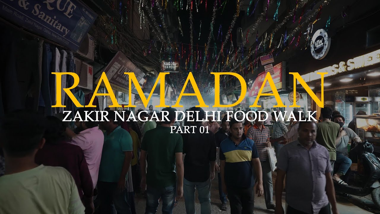 Ramzan II Zakir Nagar Part 01 II Night Walk II Exploring Food #ramdan # ...
