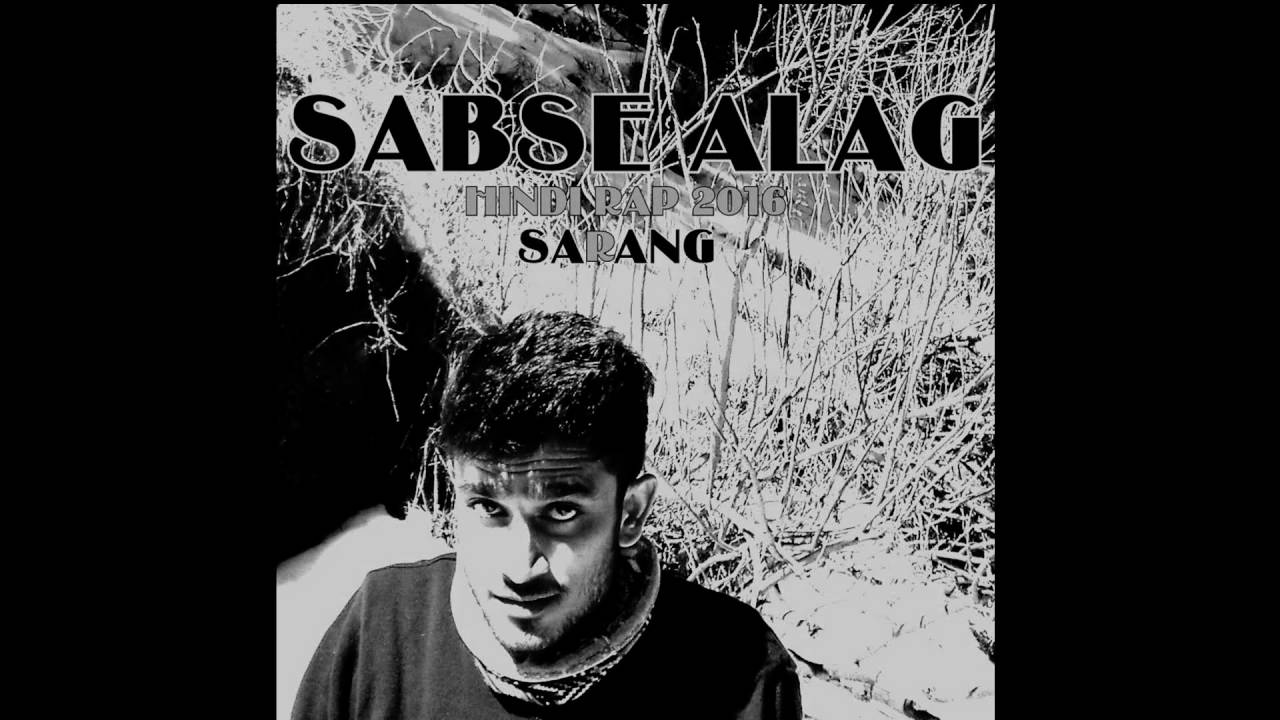 SABSE ALAG (HINDI HIP HOP) - SARANG BANSAL - YouTube