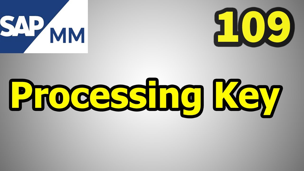 109- SAP MM Free Course:What is Processing Key - YouTube