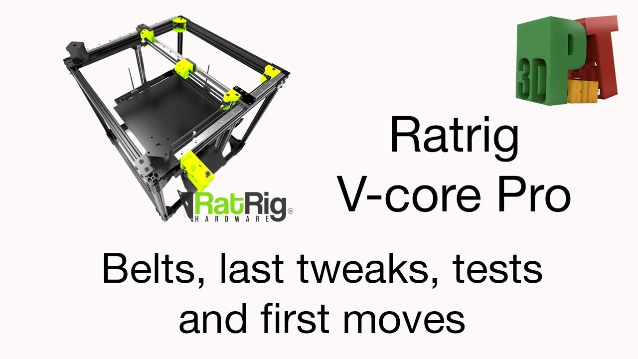 Ratrig V-Core Pro - Belts, Last Tweaks, tests and First moves - YouTube