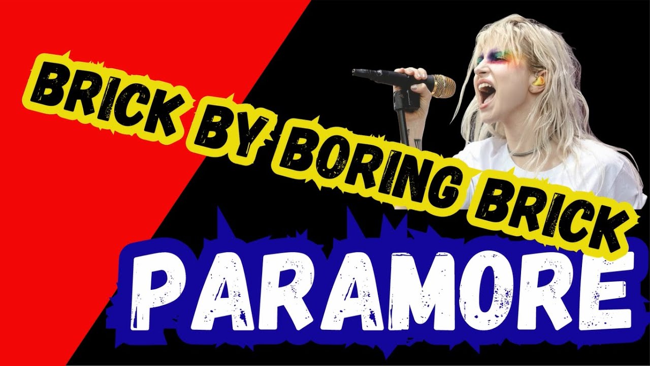 BRICK BY BORING BRICK "PARAMORE" (LYRICS) - YouTube