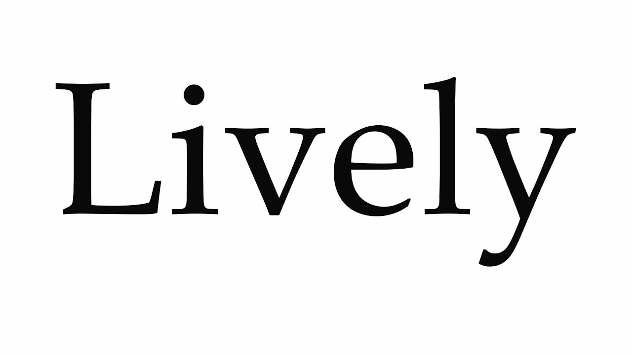 How to Pronounce Lively - YouTube