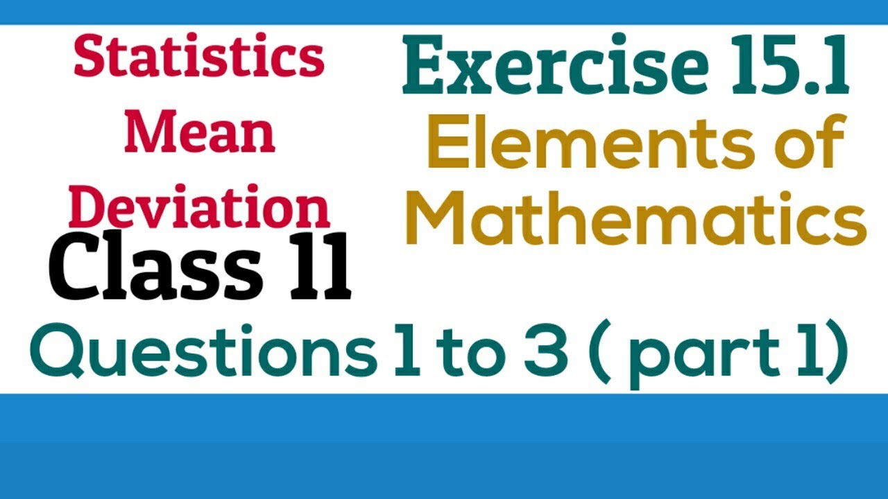 [PDF] Statistics |Class 11| Exercise 15.1 |Mean Deviation |Q.1 to 3 ...
