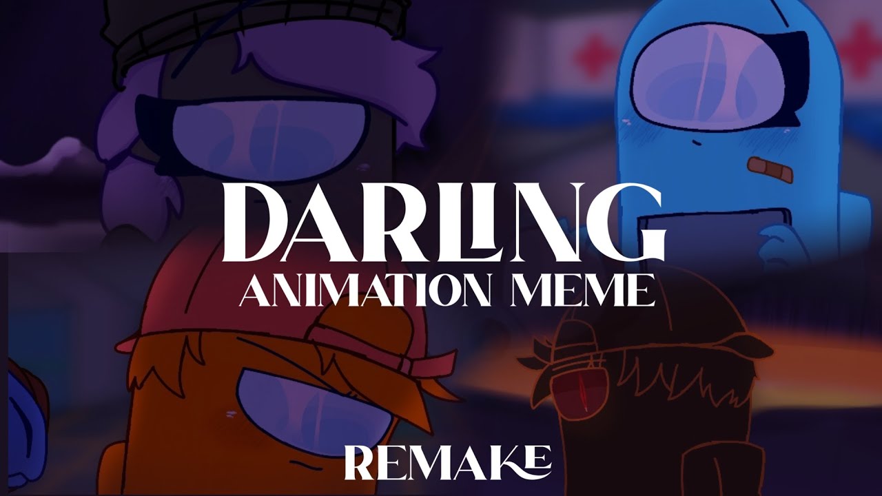 Darling - Among Us Animation Meme (Remake) - YouTube
