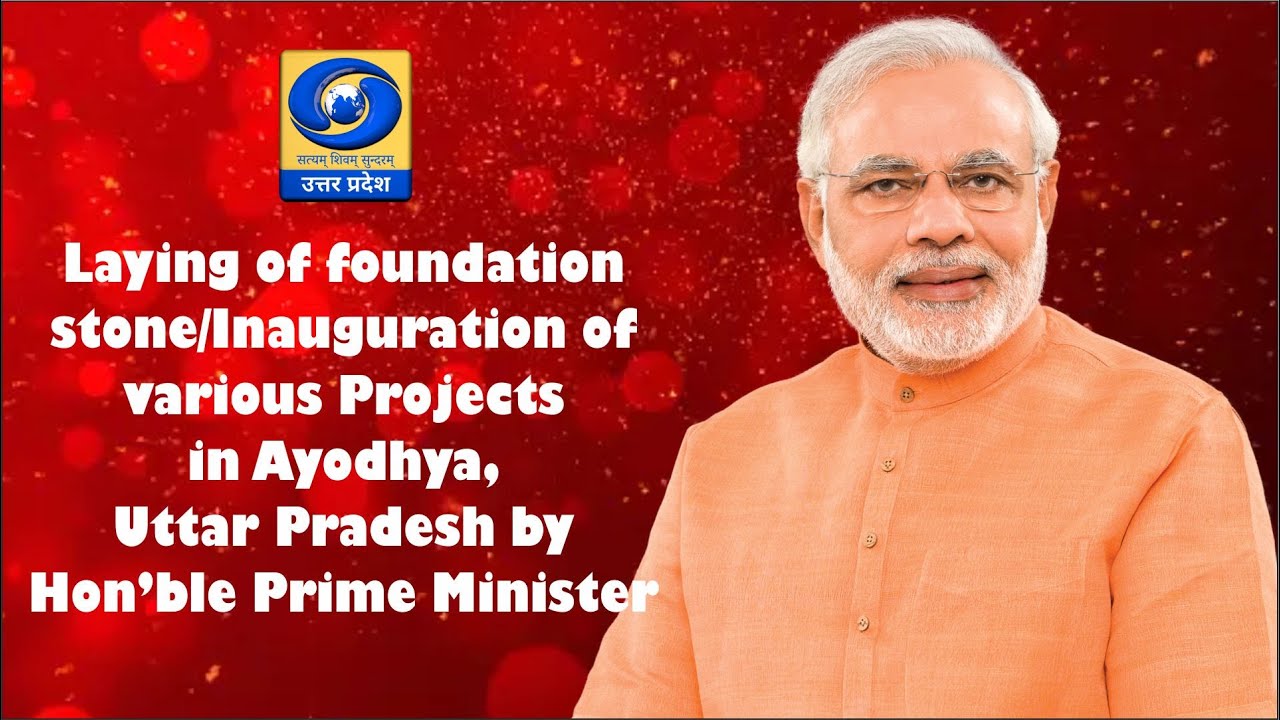 Laying of foundation stone/Inauguration of various Projects in Ayodhya ...