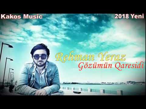 Rehman Yerez gözümün qaresidi 2018