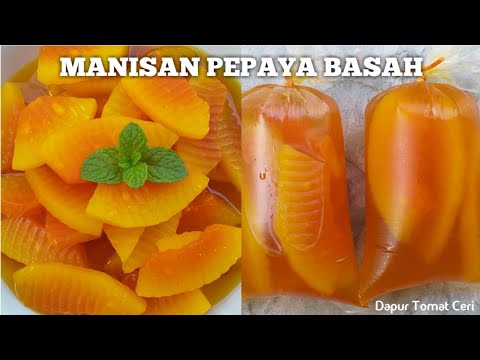 MANISAN PEPAYA BASAH SEGAR MANIS ASAM
