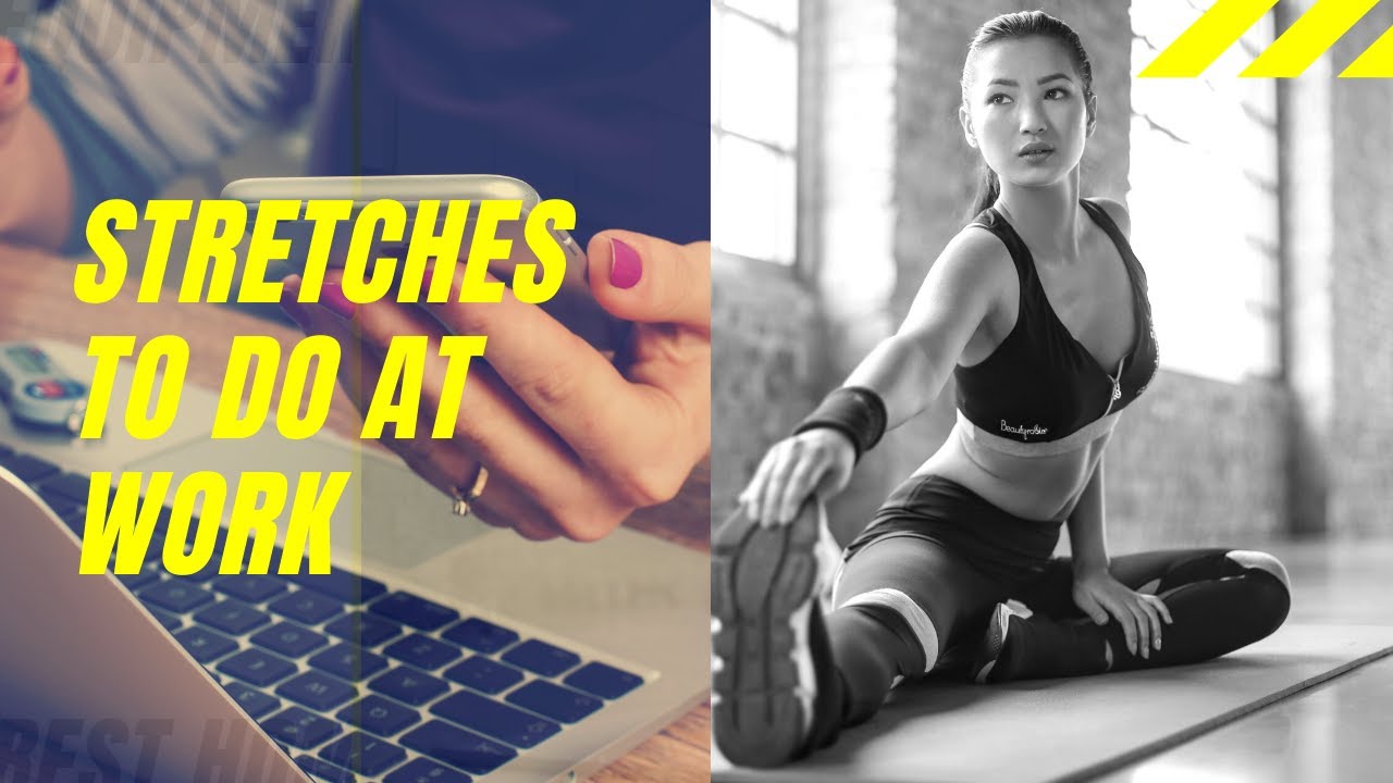 Stretches to do at work every day - YouTube