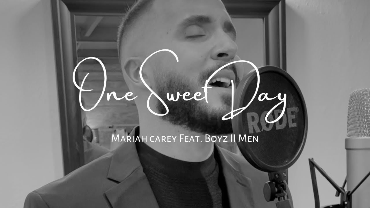 One Sweet Day - Mariah Carey Feat. Boyz II Men Fran J Vázquez Cover ...
