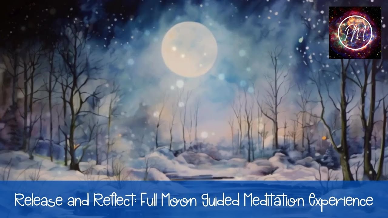 Release and Reflect Full Moon Guided Meditation Experience - YouTube