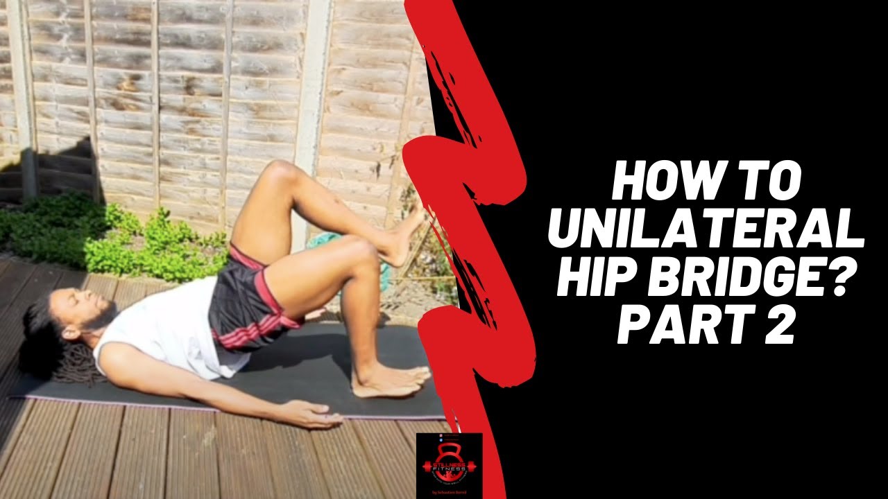 Unilateral Glute Bridge ? Part 2 - YouTube