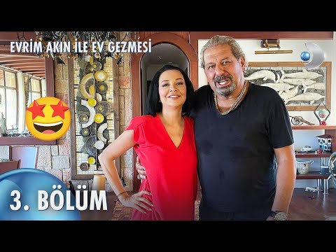 Evrim Akın ile Ev Gezmesi 3. Bölüm | Full Bölüm