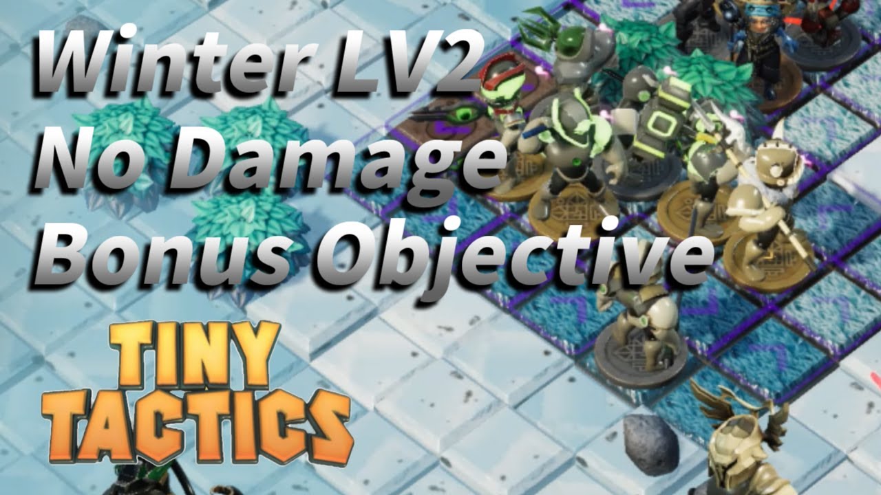 Tiny Tactics | Winter Level2 No Damage & Bonus Objective Clear | No Commentary - YouTube