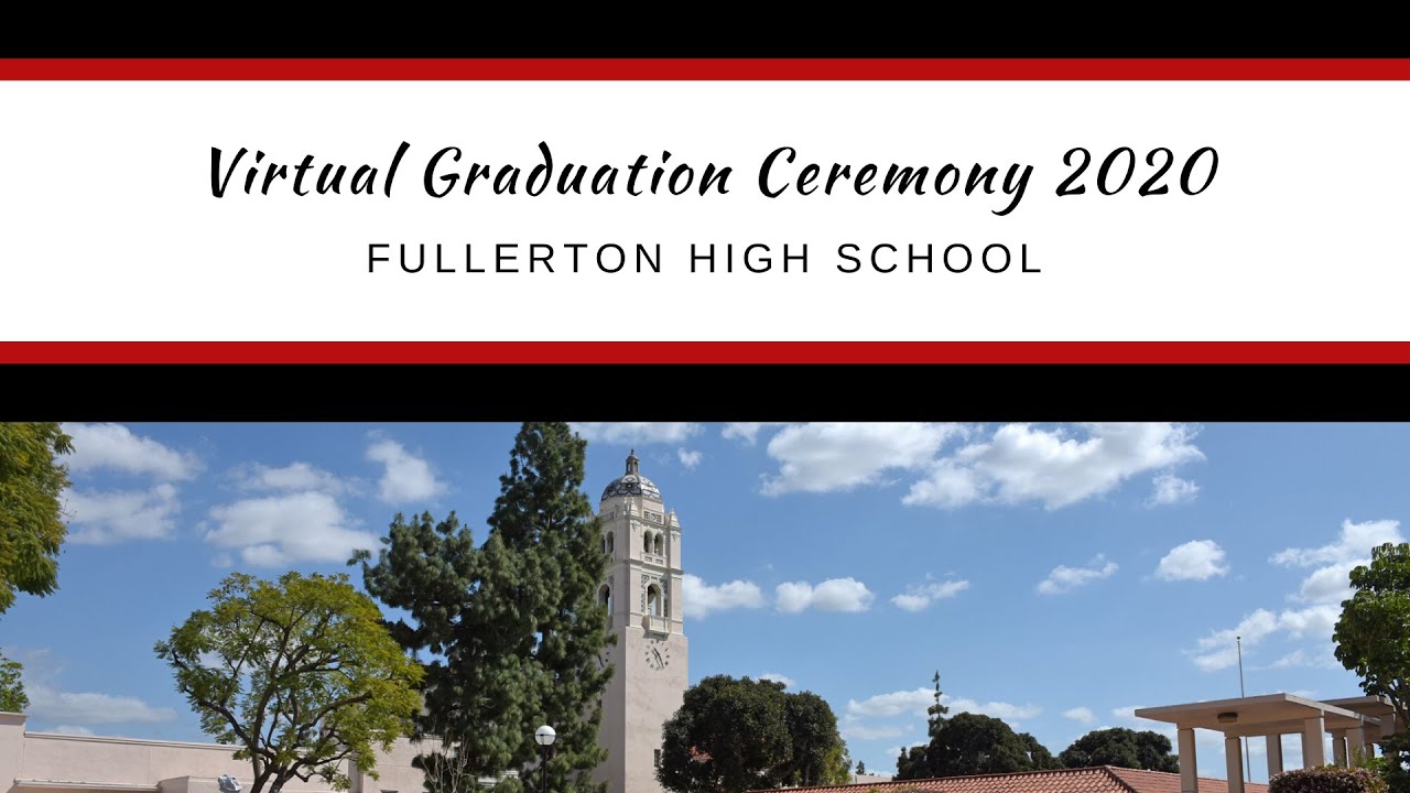 Fullerton Union High School 2020 Virtual Graduation Ceremony - YouTube