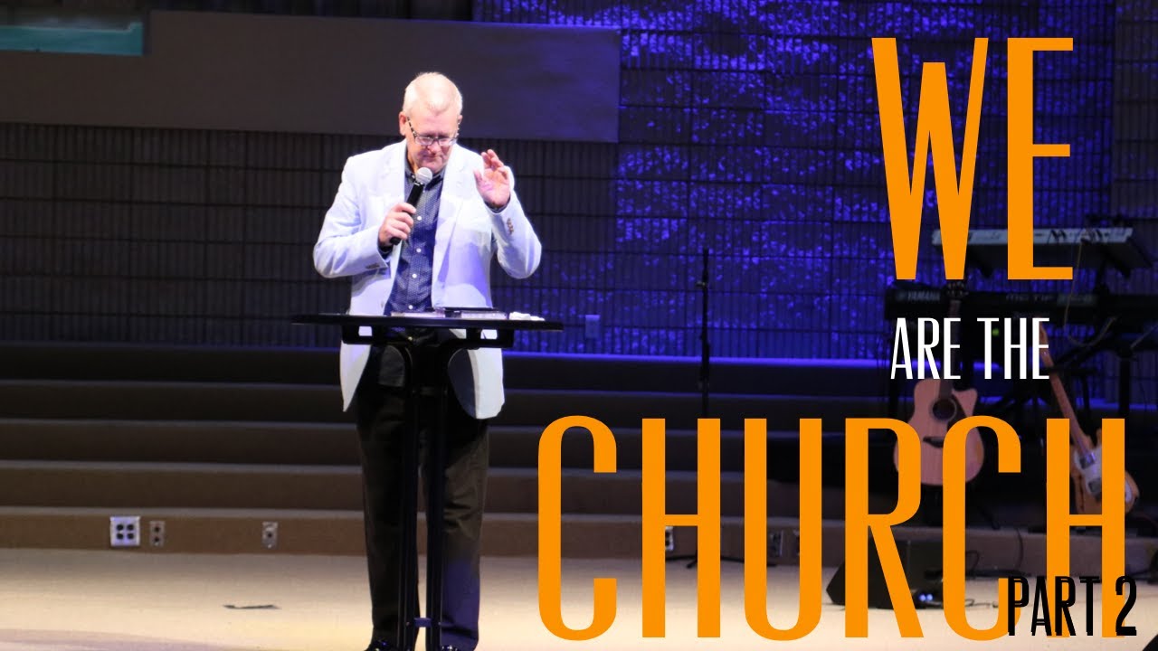 We are the Church (part 2) | Pastor Mike Tedder - YouTube