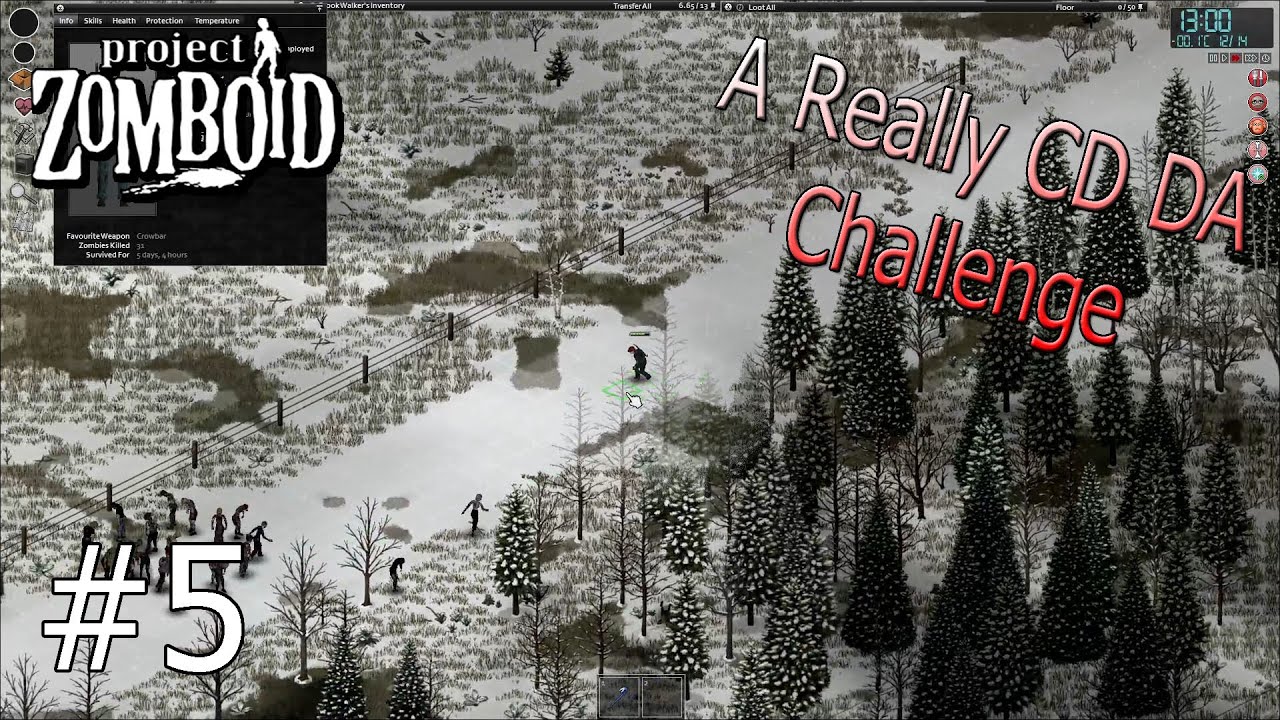 Let's Play Project Zomboid - A Really CD DA Challenge: Part 5 We Must ...