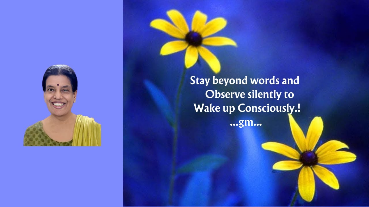 Stay beyond words and Observe silently to Wake up Consciously.! - YouTube