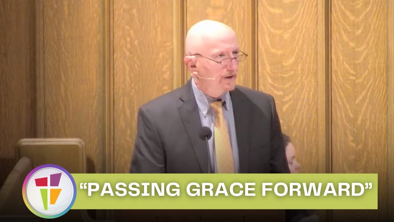 “Passing Grace Forward” - Rev. Bob Dean - 9/22/24 - YouTube