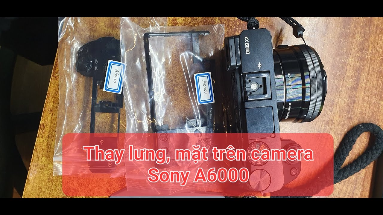 Replace black top, and back cover camera Sony alpha A6000 - YouTube