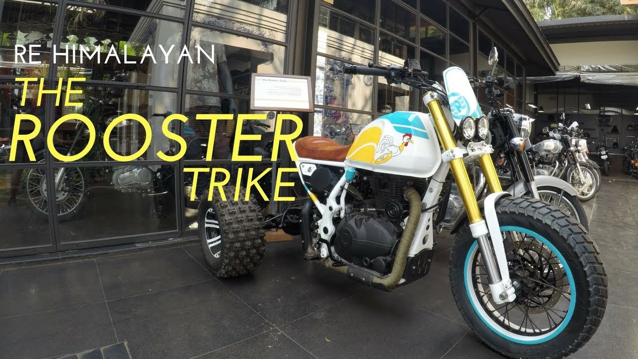 Wildest RE Himalayan custom - The Rooster Trike @ Garage Cafe, Goa ...